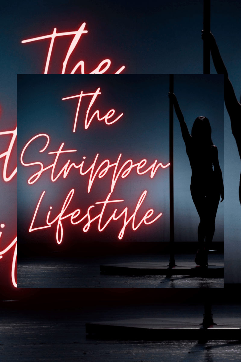 The Stripper Lifestyle – DominoZee